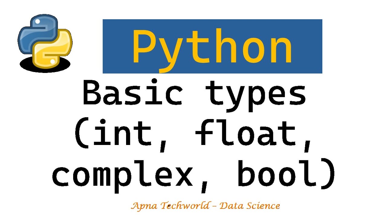 Data Science Python Basic Types Int Float Complex Bool Youtube