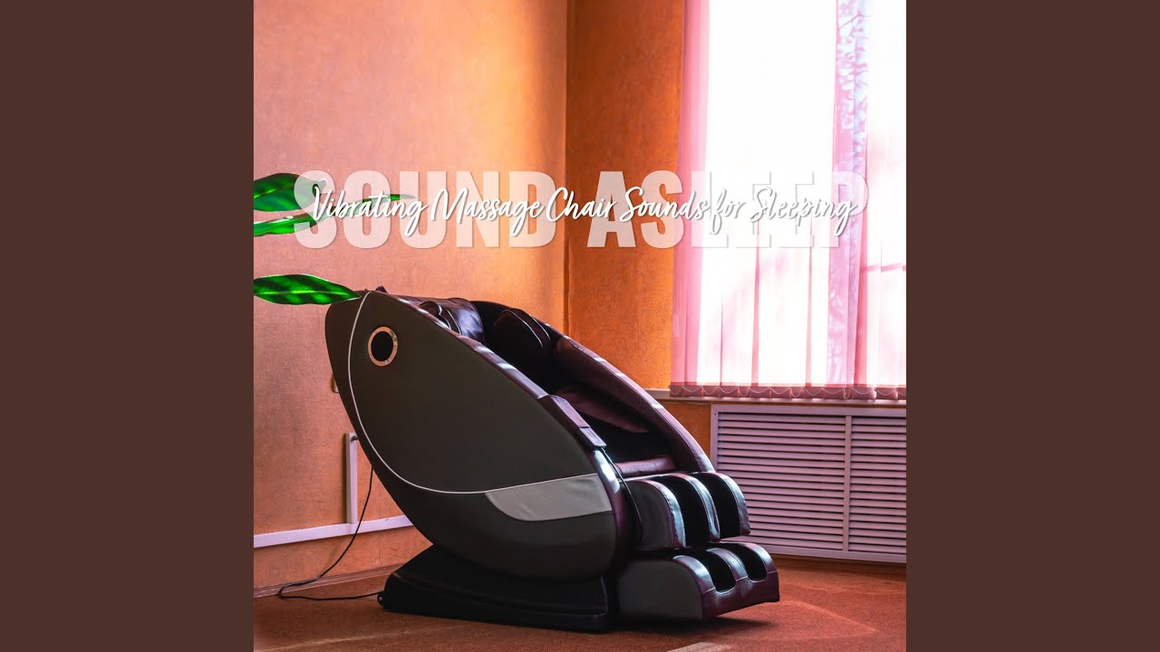 Vibrating Massage Chair Sounds For Sleeping Pt 10 Youtube
