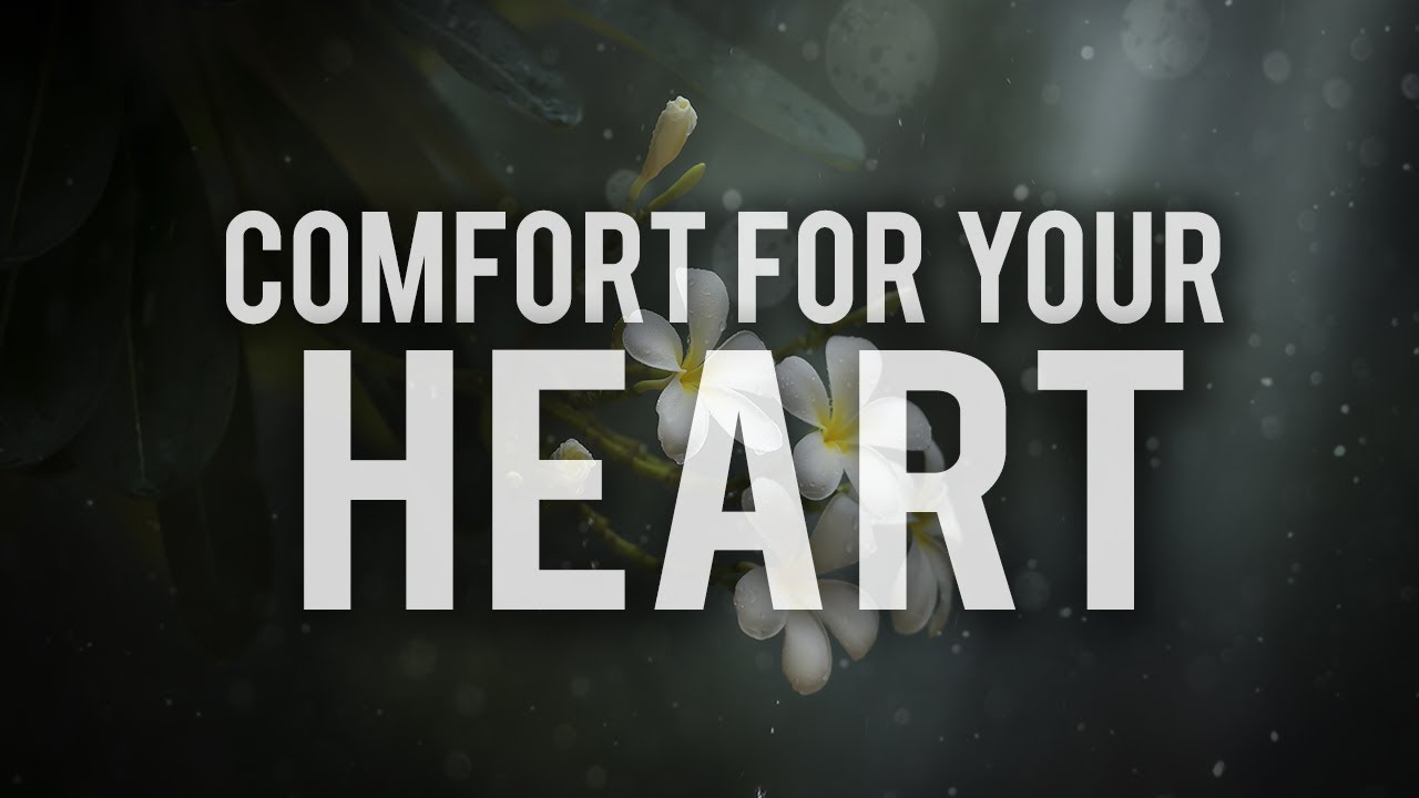 Comfort For Your Restless Heart Listen To This Youtube