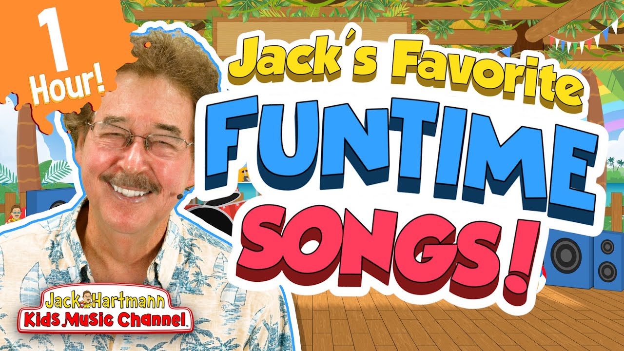 Jack S Favorite Funtime Songs One Hour Of Fun Songs For Kids Jack