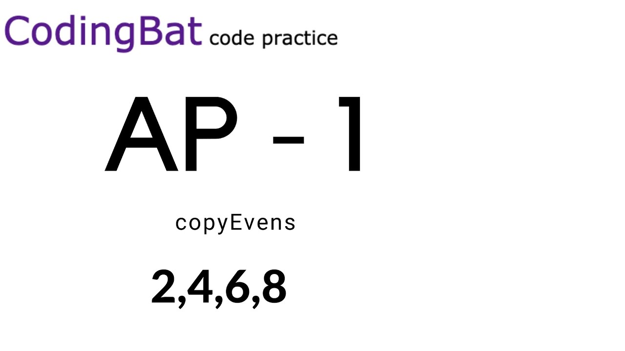 Codingbat Java Ap 1 Copyevens Youtube