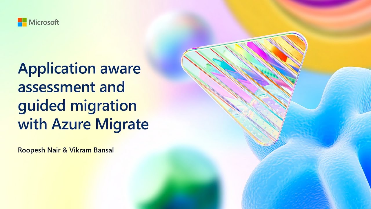Application Aware Assessment And Guided Migration With Azure Migration