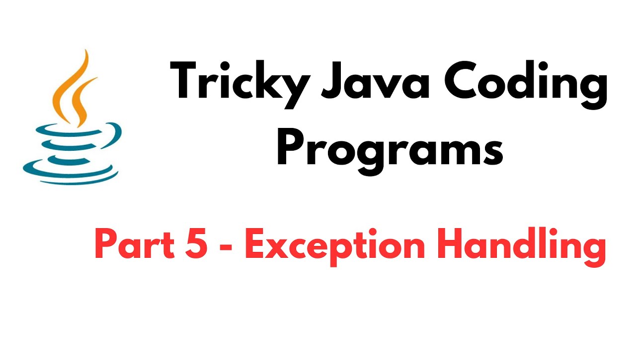 Tricky Java Coding Programs Part 5 Exception Handling Tricky Java