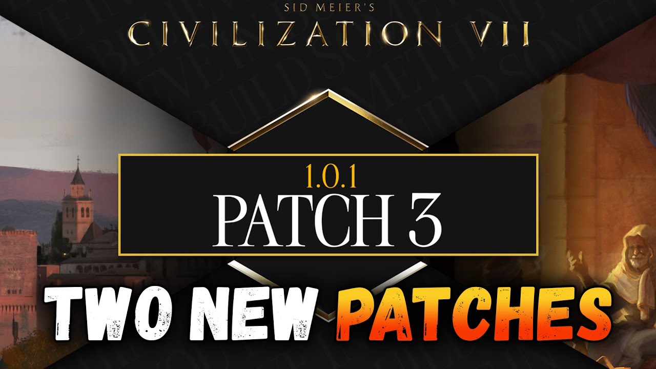 Firaxis Dropped Two Civ 7 Patches This Week Patch Notes Breakdown