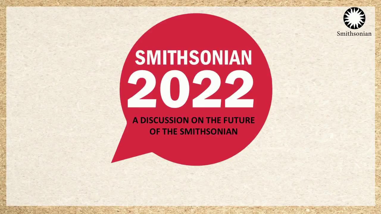 Smithsonian 2022 The Future Of The Smithsonian Youtube