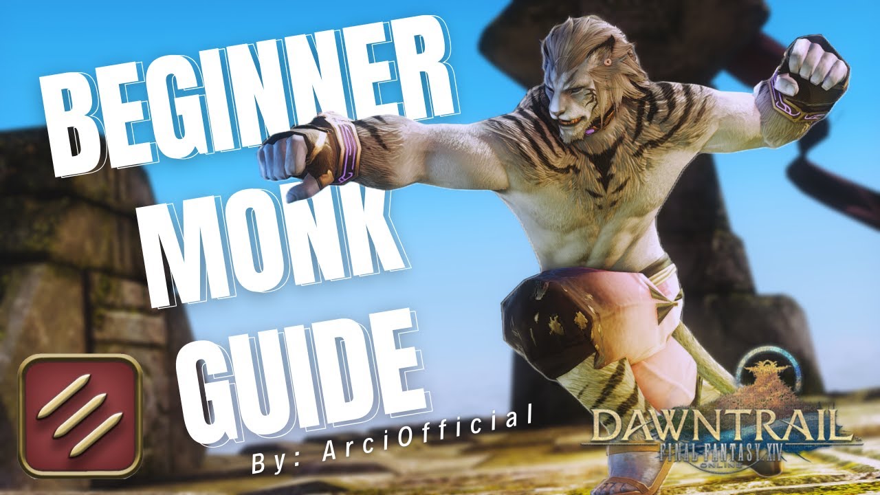 Ffxiv Beginner Dawntrail Monk Guide Youtube
