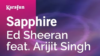Sapphire Ed Sheeran Feat Arijit Singh Karaoke Version Karafun Karafun Karaoke Mp3 Music & Mp4 ...
