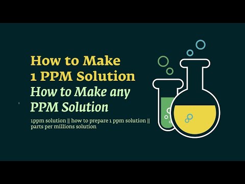 1ppm Solution How To Prepare 1 Ppm Solution Parts Per Millions