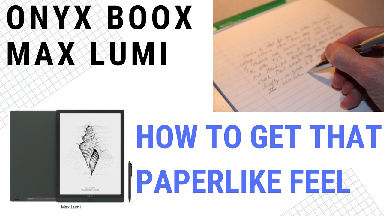 How To Get That Paper Like Feel Onyx Boox The Max Lumi Youtube