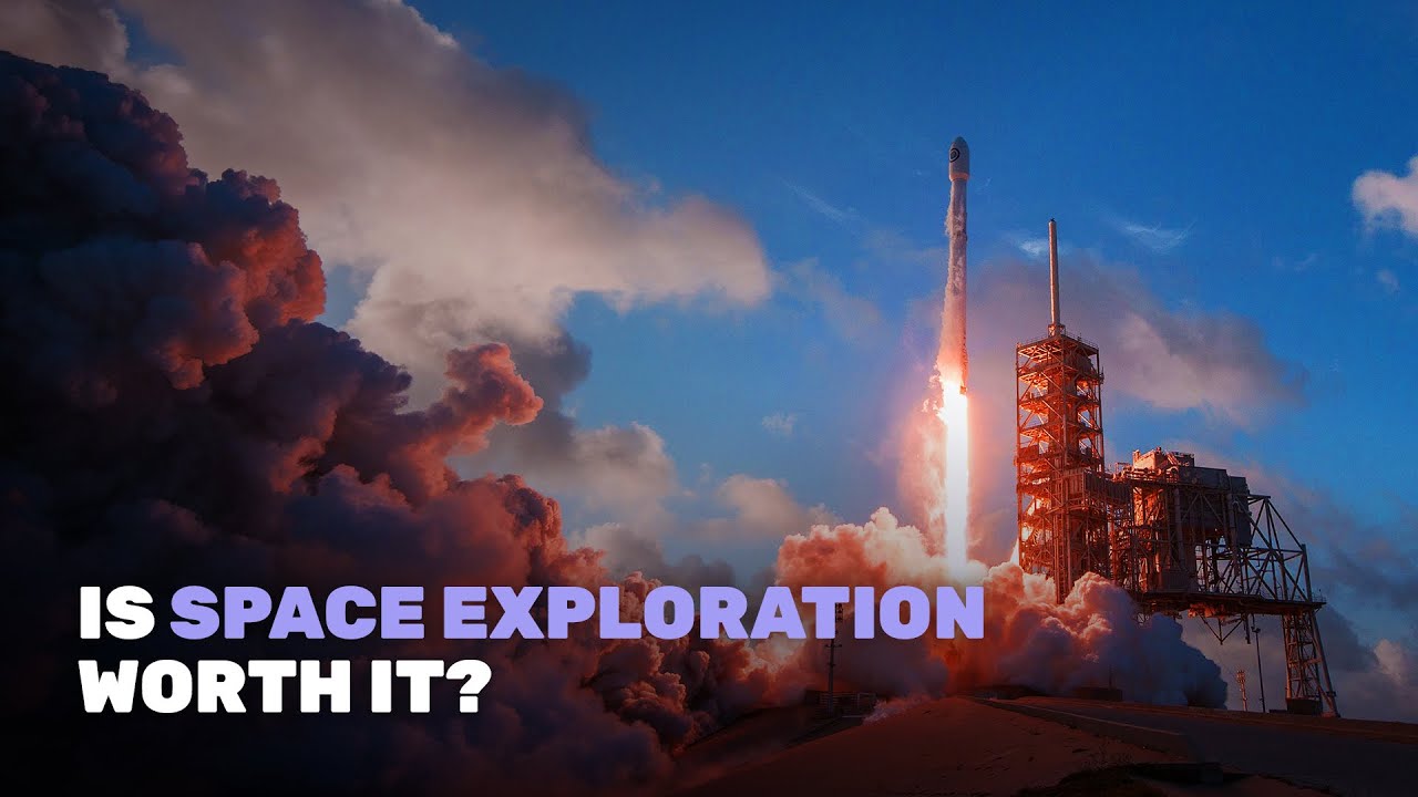 Is Space Exploration Worth It Youtube