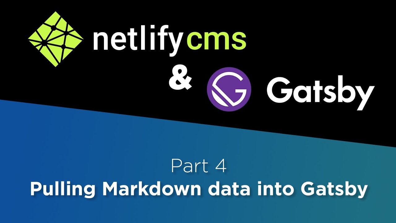 Netlify Cms Gatsby Tutorial 4 Pulling Markdown Data Into Gatsby
