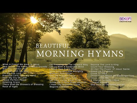 Live The Most Beautiful Morning Hymns Start Your Day With God Youtube