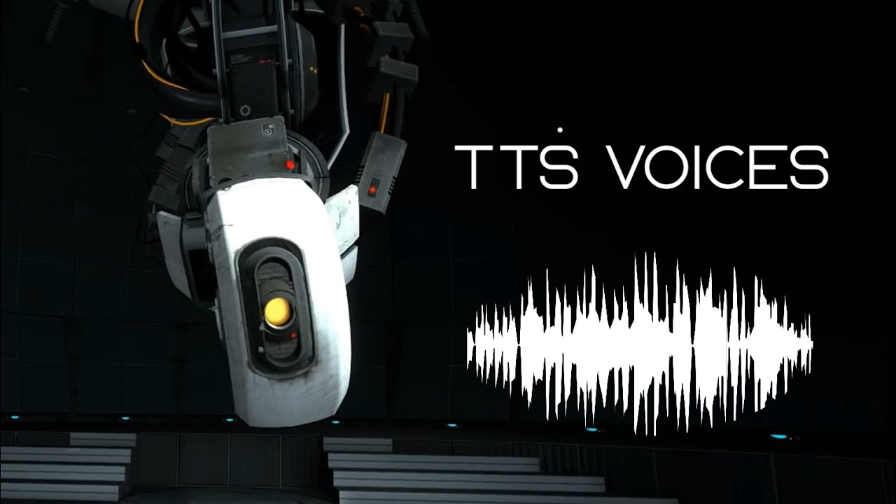 Glados Talks About Tts Voices At You For 8 Minutes And 53 Seconds Youtube