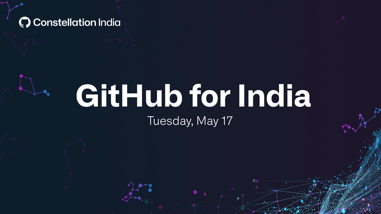 Day 1 Github For India Constellation India 2022 Youtube