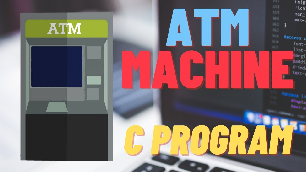 Atm Machine Project In C Language With Source Code Hindi Tutorial