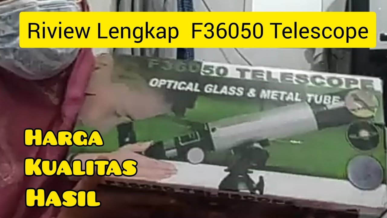Review Lengkap F36050 Telescope Youtube