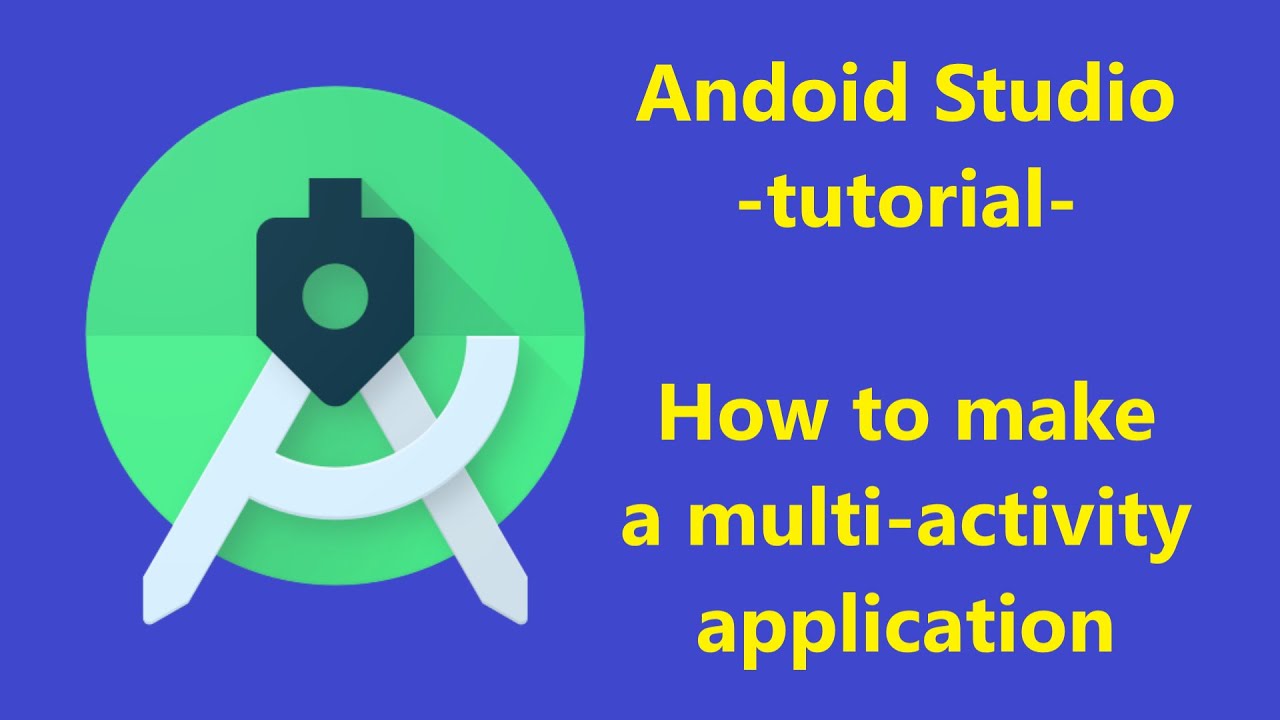 Android Studio Basic Multi Activity App Tutorial Youtube