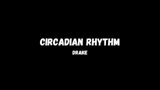 Drake Circadian Rhythm Lyrics Sigma Lyrics Mp3 Music & Mp4 video downloads