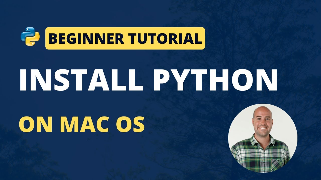 How To Install Python On Macos Python Beginner Tutorial Youtube