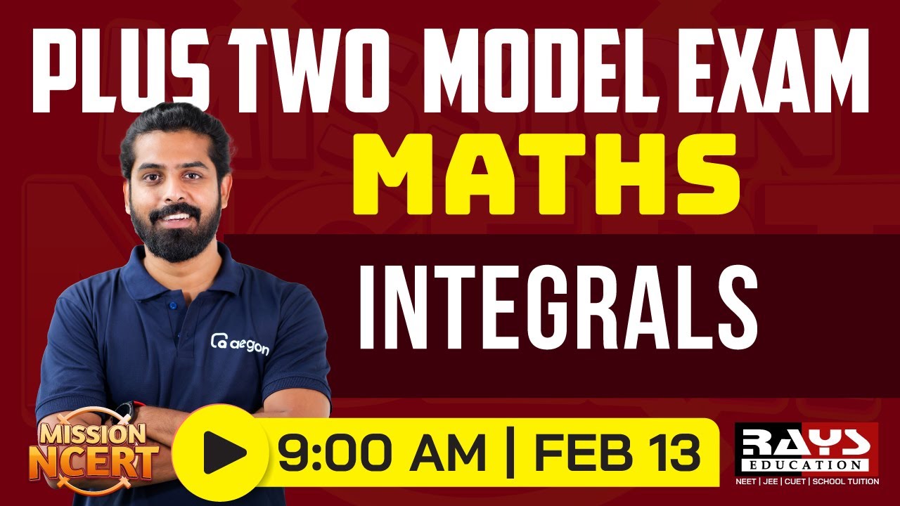 Plus Two Model Exam Maths Integrals Rays Education Live Classes