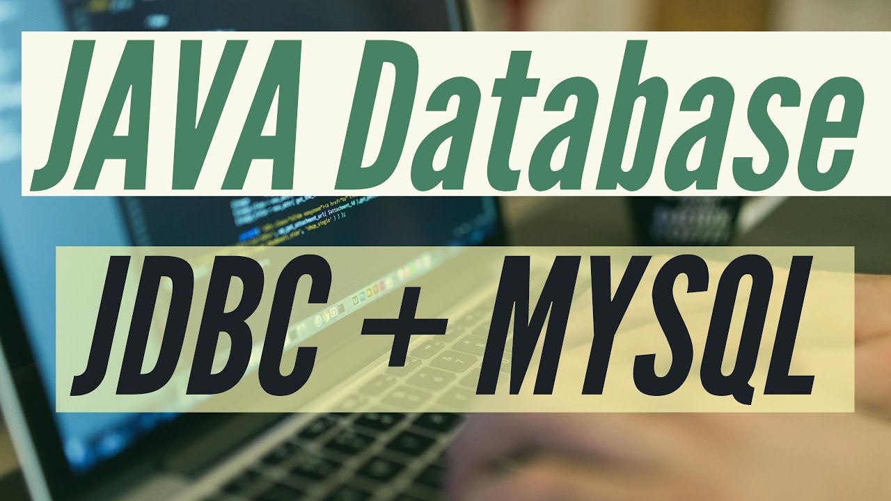 Java Database Tutorial With Jdbc With Mysql Complete Course Youtube