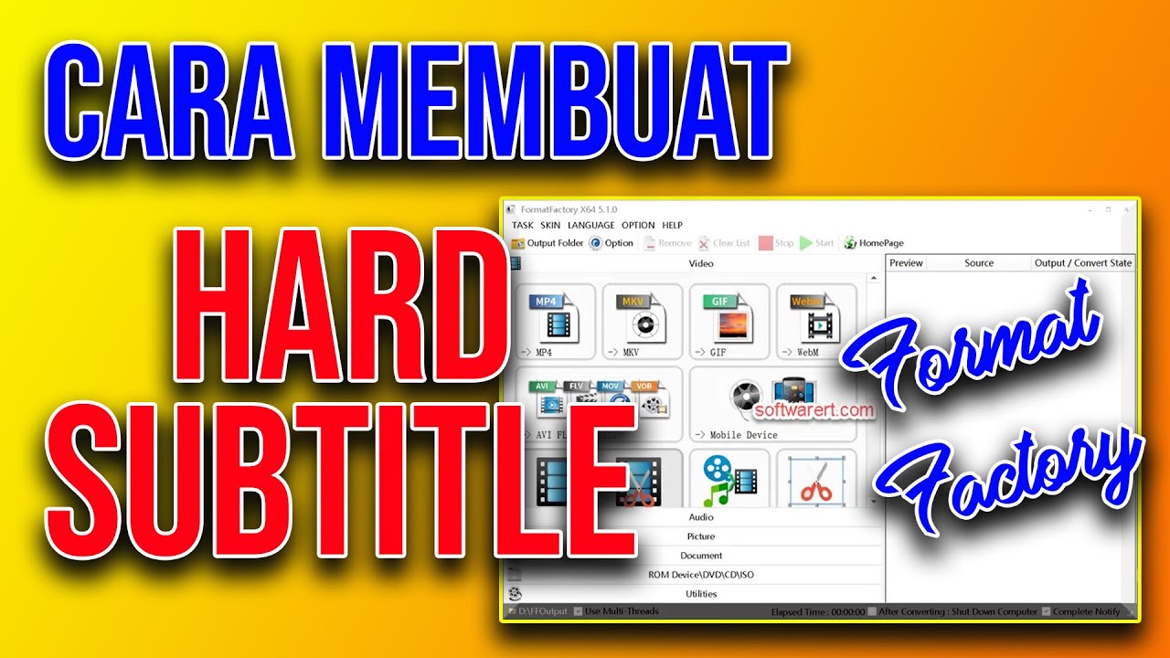 Cara Membuat Hard Subtitle Menggunakan Software Format Factory Youtube