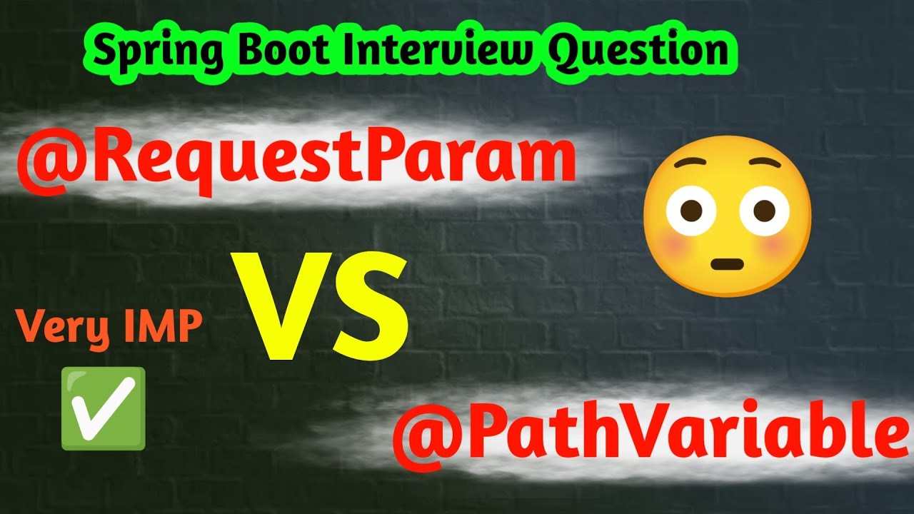 Spring Boot Interview Question Requestparam Vs Pathvariable