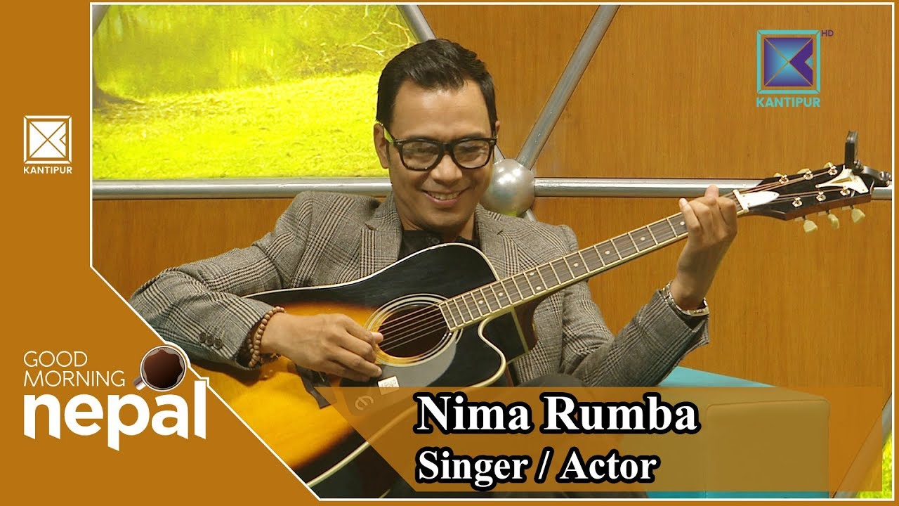 Nima Rumba Singer Actor Good Morning Nepal 29 September 2018