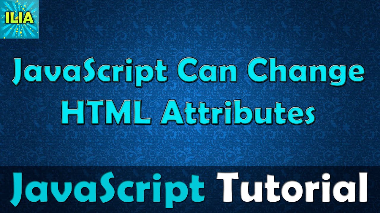 Javascript Tutorial Javascript Can Change Html Attributes Youtube