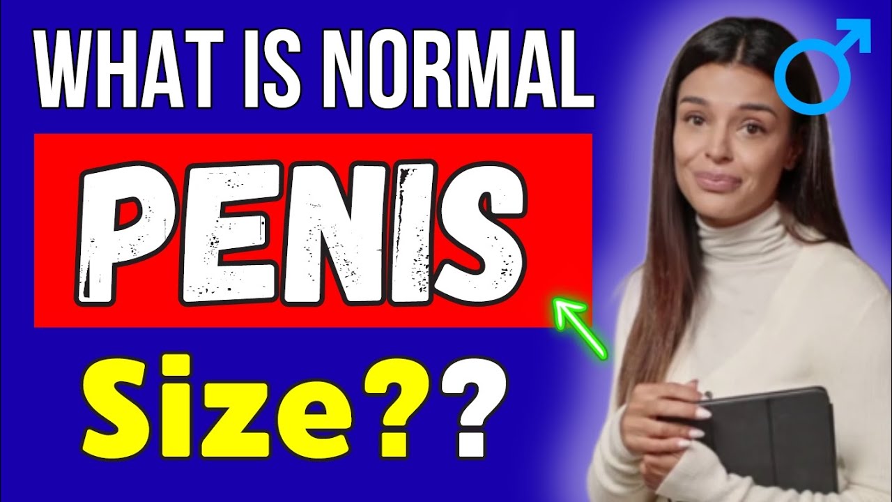 Urologist Explains What Is The Normal Penis Size How To Measure