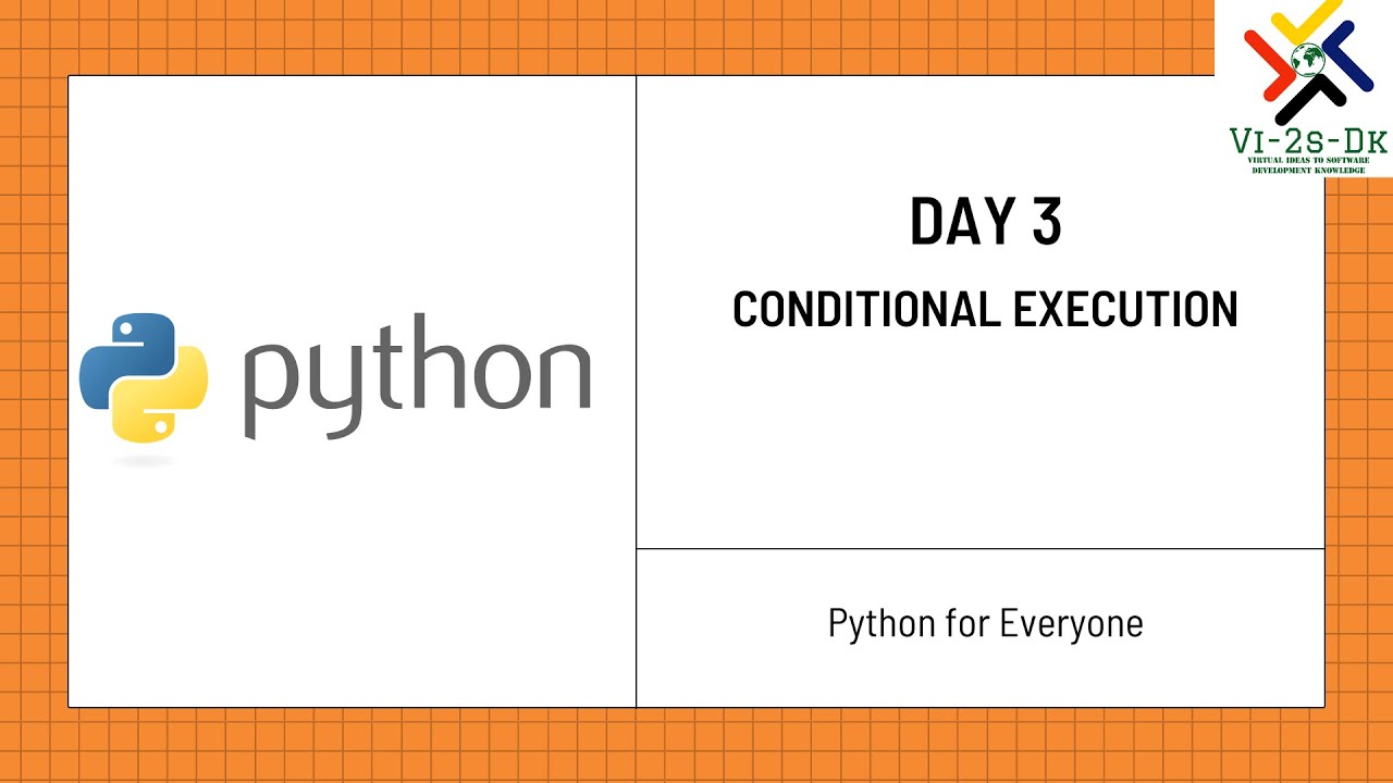Python Fundamentals Day 3 Part 1 Conditional Execution Youtube