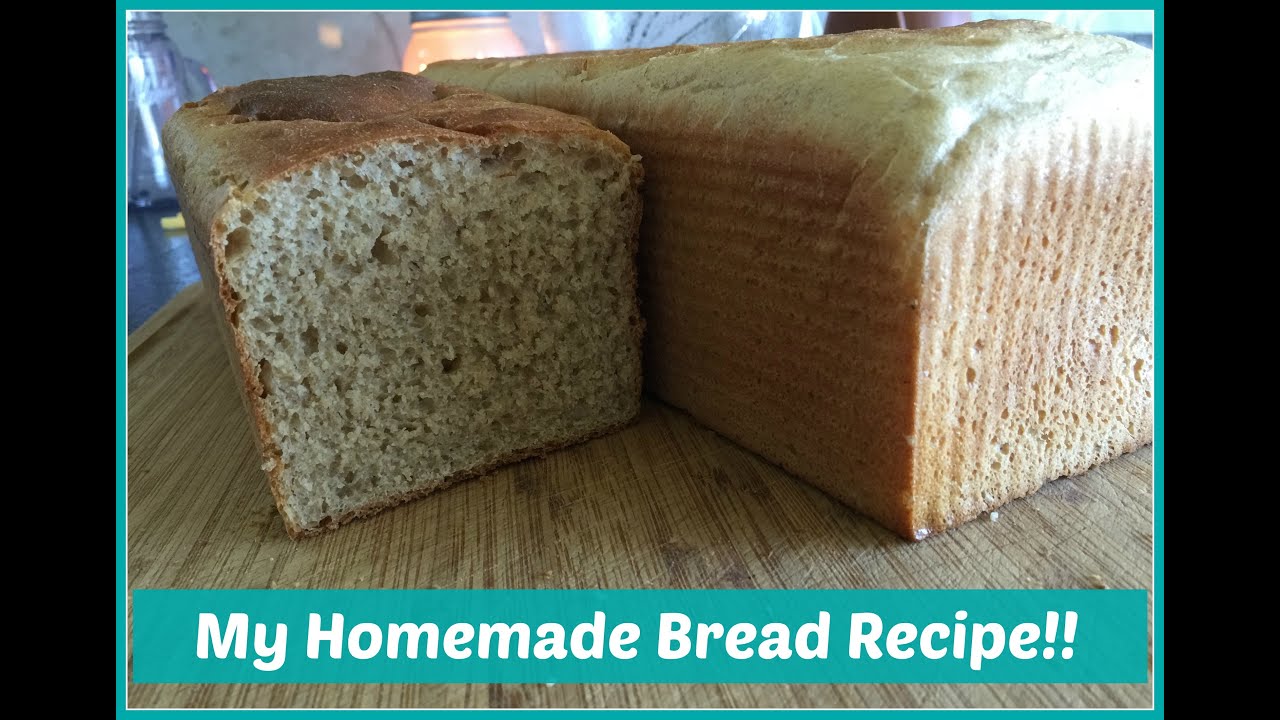 My Homemade Bread Recipe Youtube