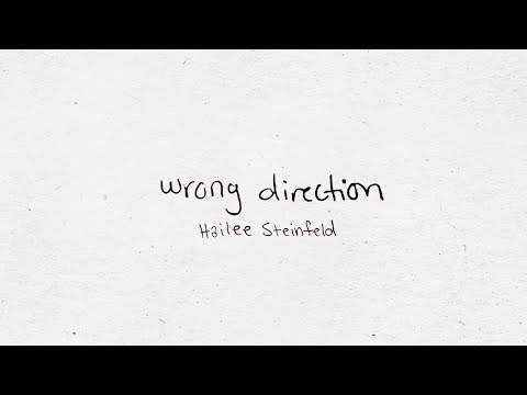 Hailee Steinfeld Wrong Direction Song Ps Entertainment