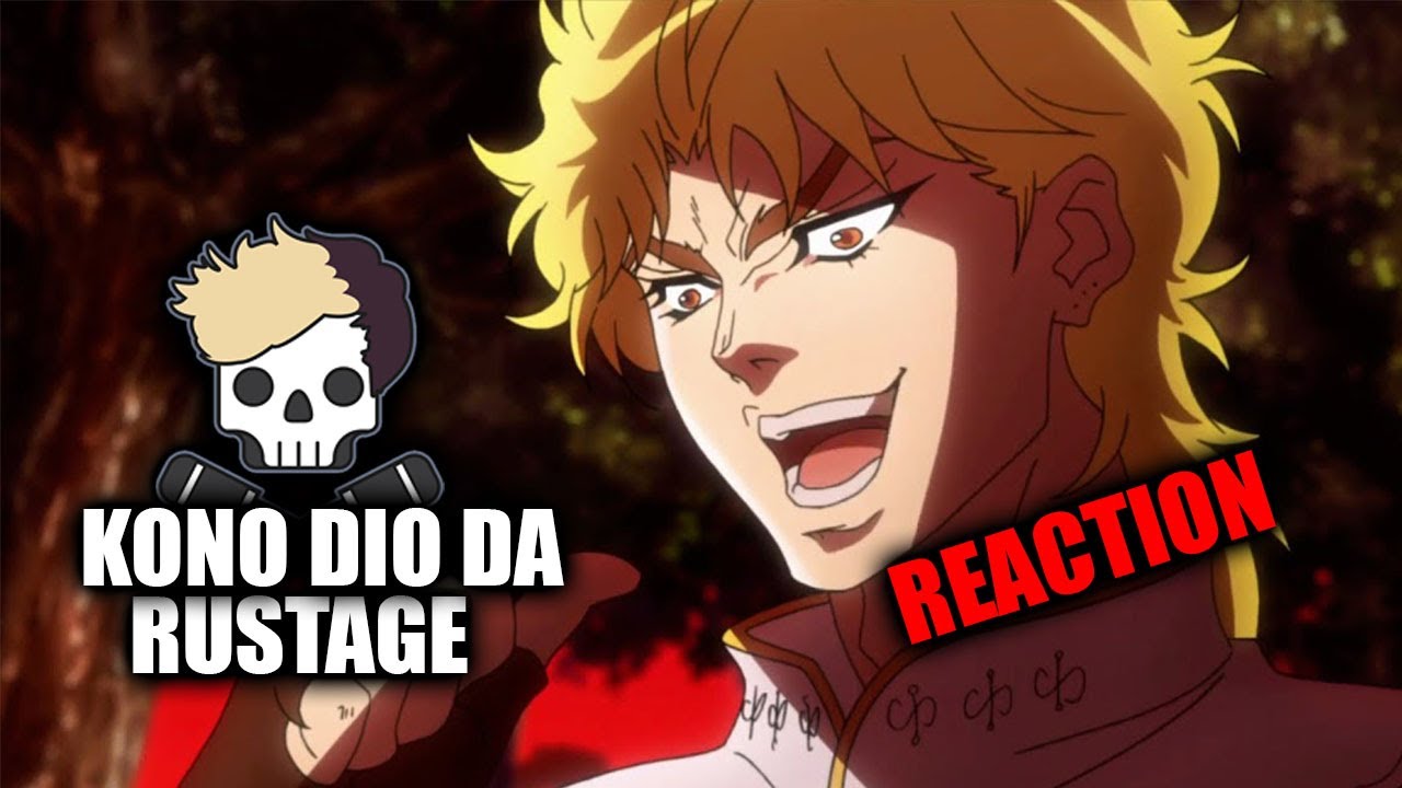 I Kono Dio Da Rustage Ft The Anime Man Reaction Taypatt