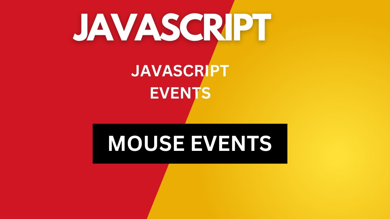 Mouse Events In Javascript Youtube