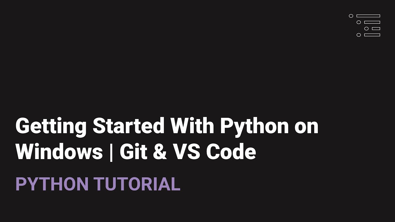 Getting Started With Python On Windows Installing Git Vs Code Youtube