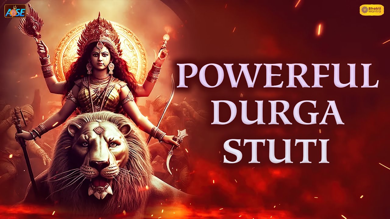 Powerful Durga Stuti Maa Durga Song Bhakti Song Durga Mantra