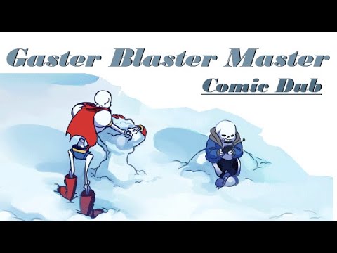 Gaster Blaster Master Comic Dub Youtube