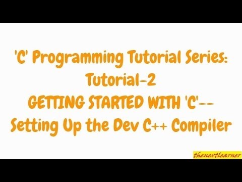 C Programming Tutorial 2 Thenextlearner Getting Started With C
