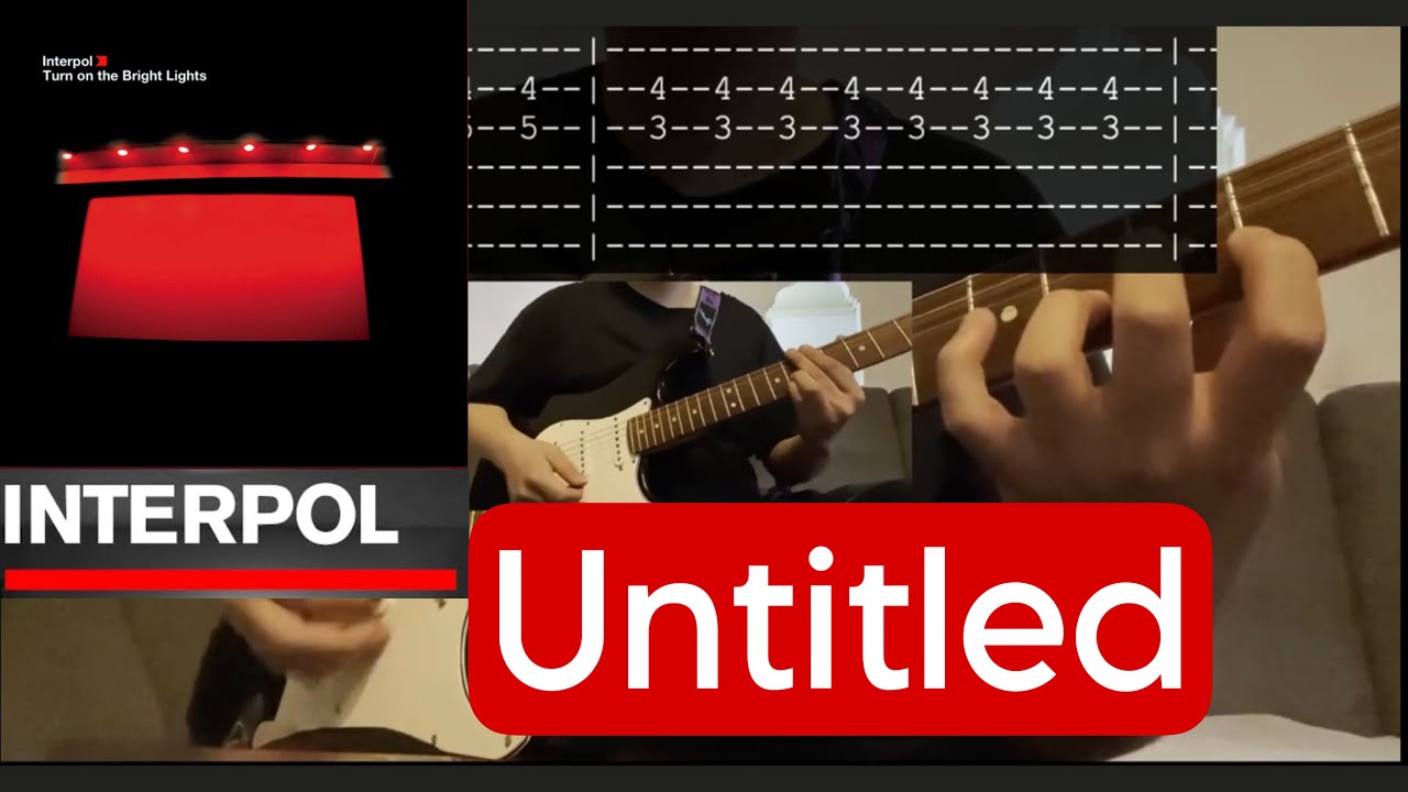 Untitled Interpol Guitars Tabs Cover Tutorial Youtube