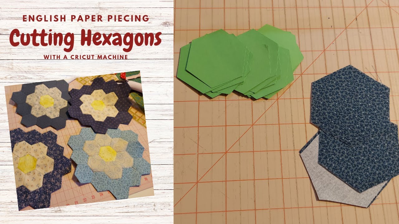 Cut Hexagon Shapes For English Paper Piecing Epp With A Cricut