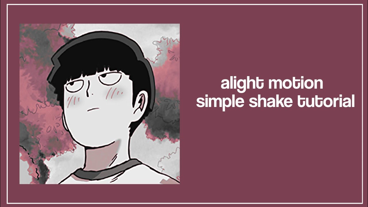 Simple Shake Tutorial Alight Motion Youtube