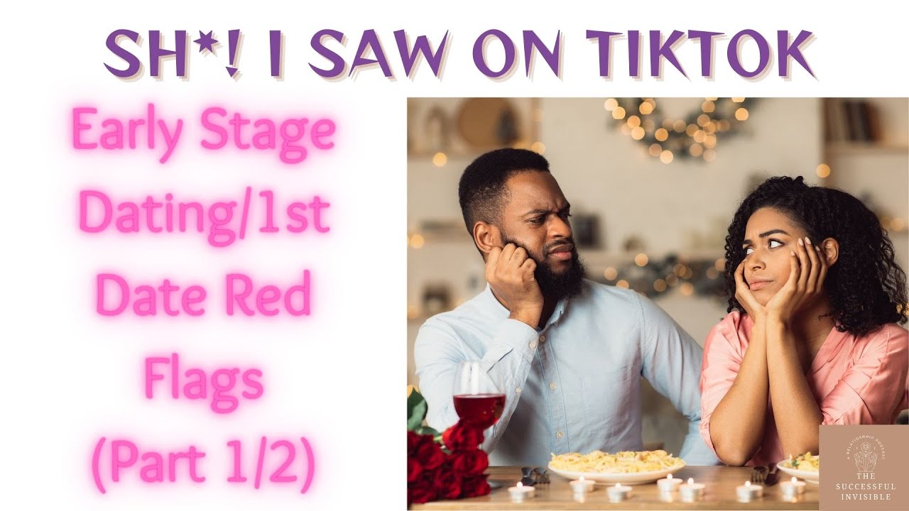 Early 1st Date Red Flags Part 1 Of 2 Dating Advice For Black Women