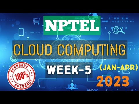 Cloud Computing Week 5 Quiz Assignment Answers 2023 Nptel Nptel