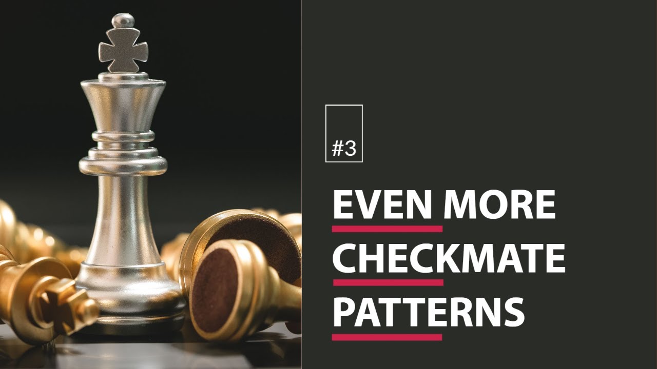 Chess Pattern Recognition Checkmate Patterns 3 Youtube