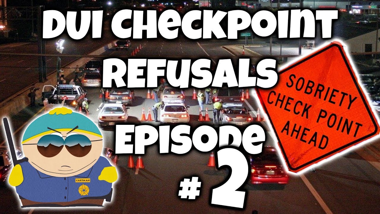 Dui Checkpoint Refusal The Law Episode 2 Youtube