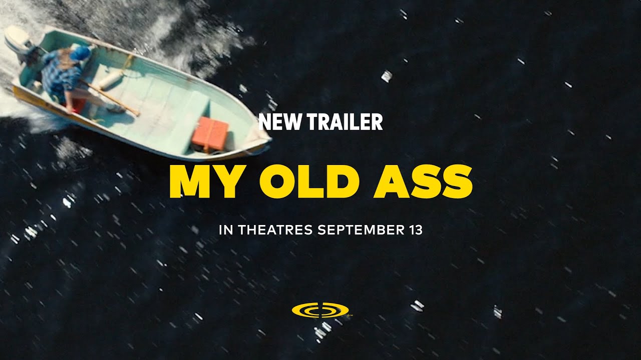 My Old Ass 2024 New Trailer Cineplex Youtube