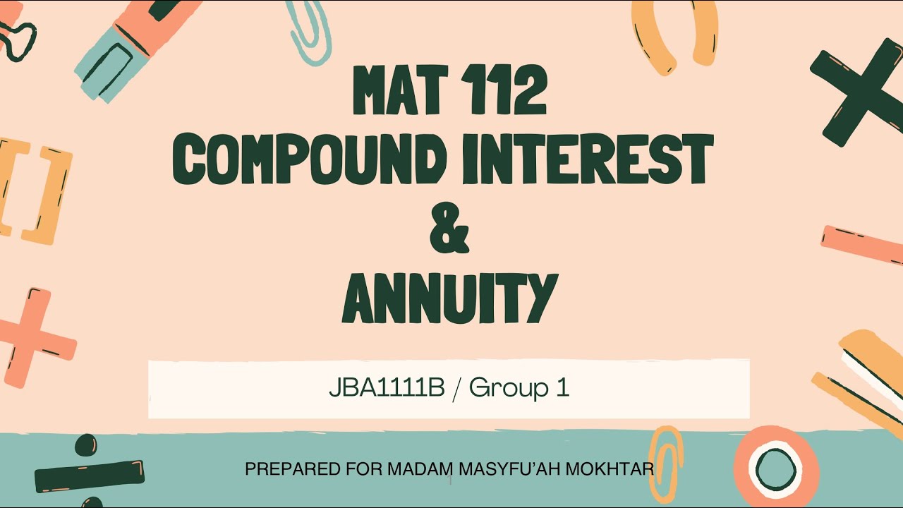 Mat112 Video Assignment Compound Interest Annuity Youtube