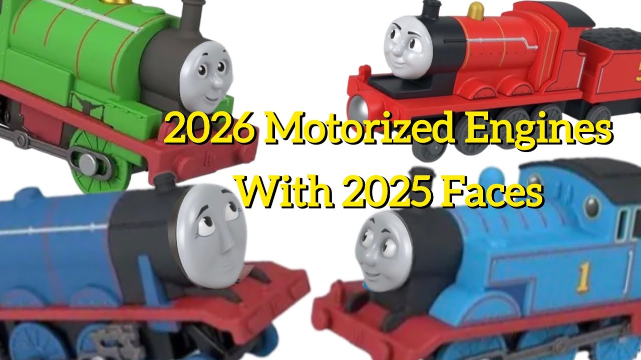 Thomas And Friends 2026 Series Motorized Engines With 2025 Faces Youtube