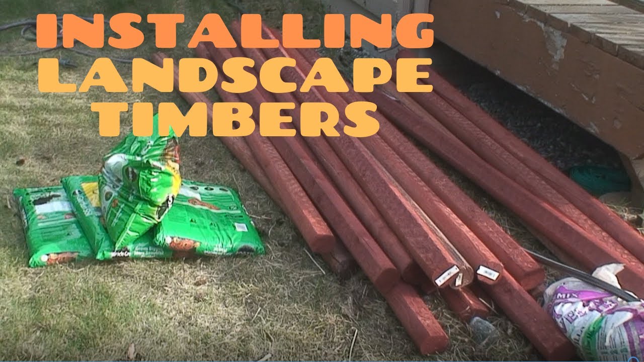 Installing Landscape Timbers Youtube